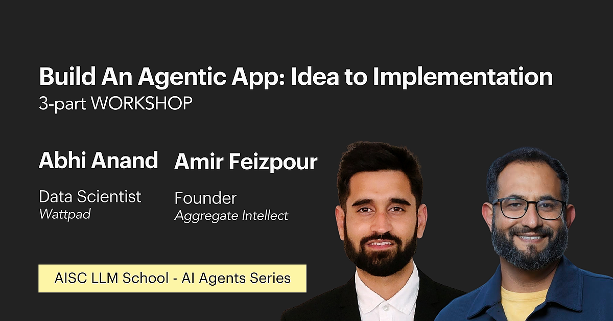 Build an Agentic App: Idea to Implementation - Part 3/3