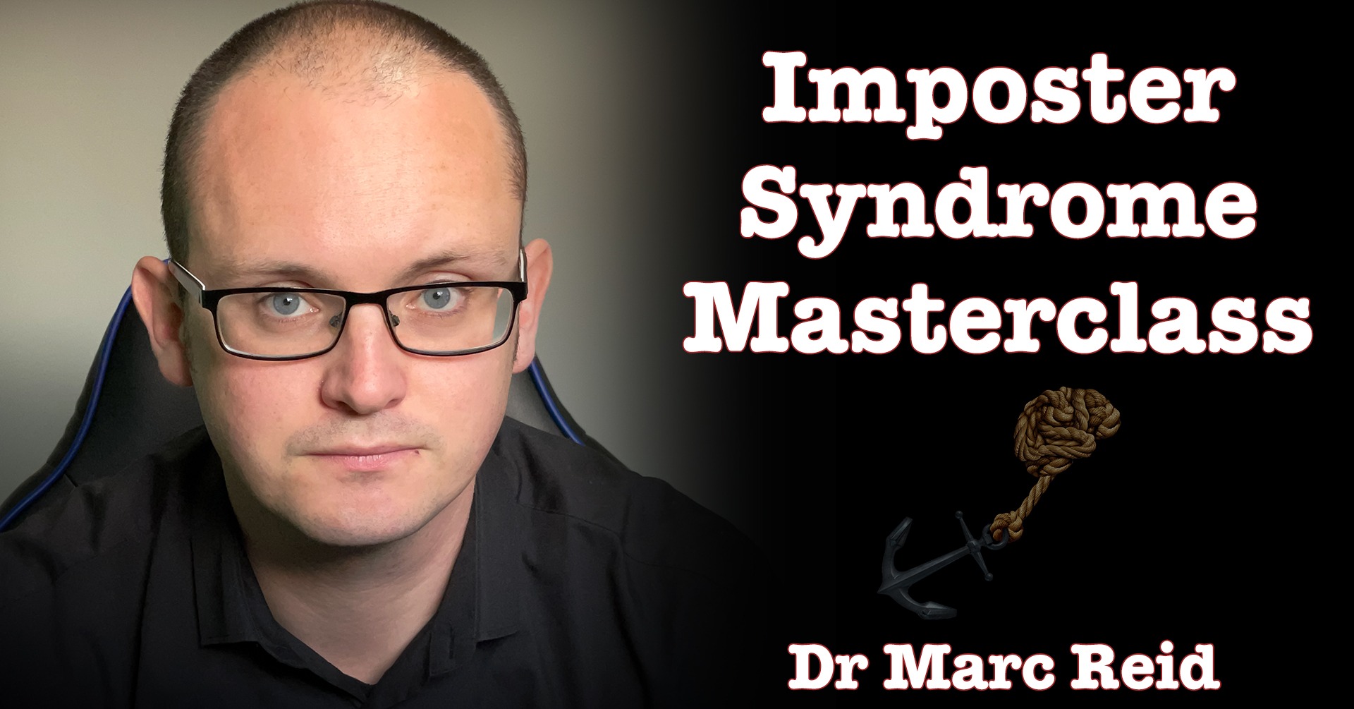 Imposter Syndrome Masterclass by Marc Reid, PhD on Maven