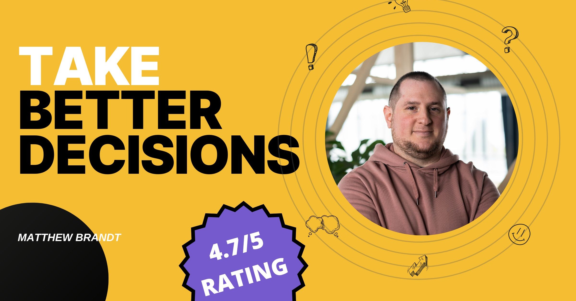 Decision Science for Analysts by Matthew Brandt (Matty) on Maven