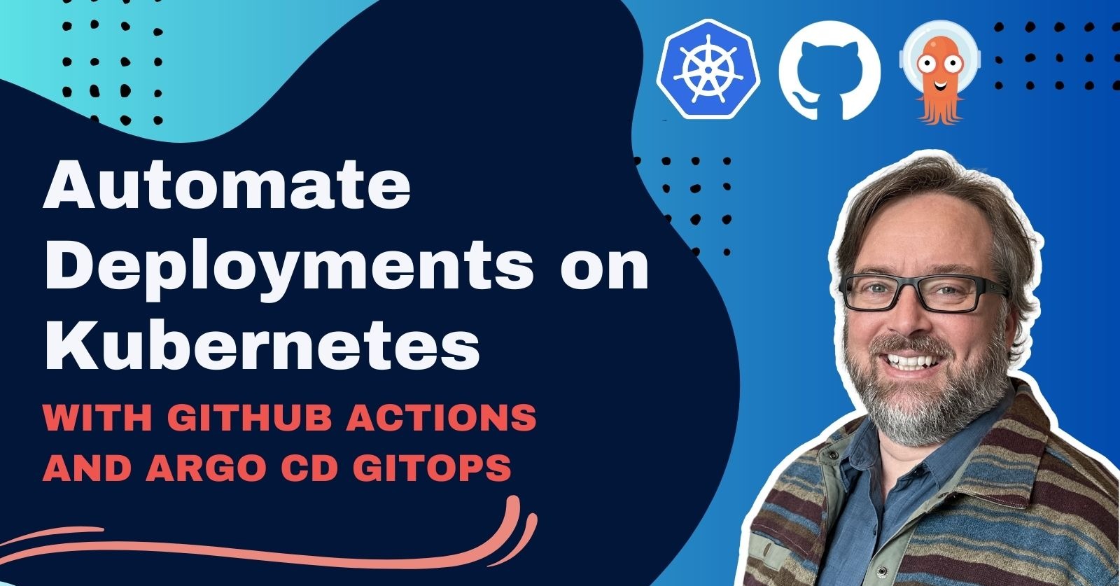 Automate Your Deployments on Kubernetes with GitHub Actions and Argo ...