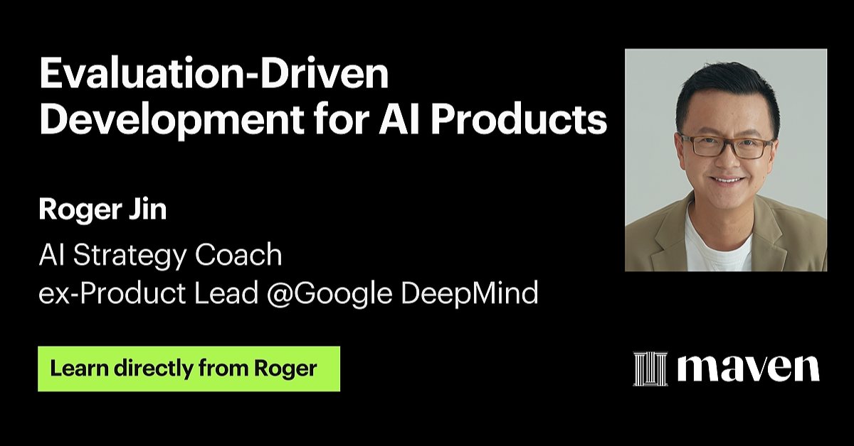 Evaluation-Driven Development for AI Products