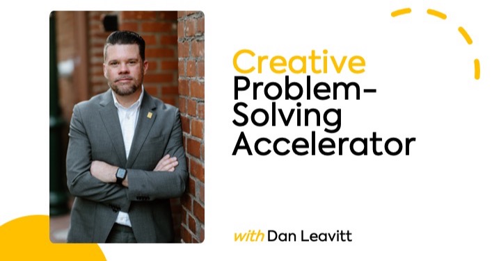 Creative Problem-Solving Accelerator by Dan Leavitt on Maven