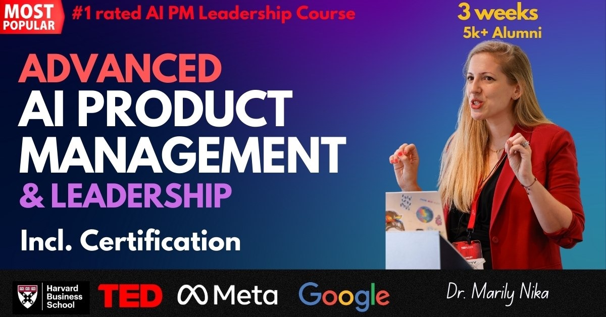 Advanced AI Product Leadership Certification by Dr. Marily Nika, Constantinos Neo, Nicole Basiou ...