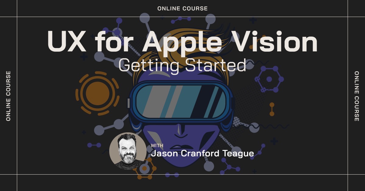 UX for Apple Vision - Getting Started with Spatial Design by Jason ...