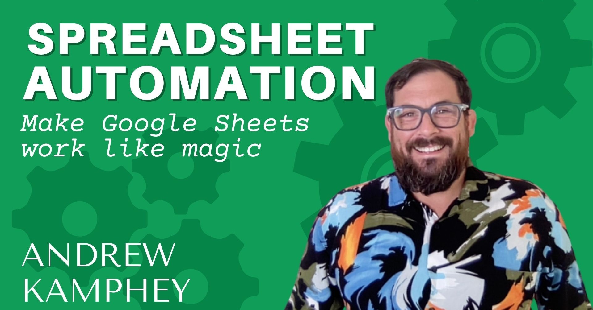 Spreadsheet Automation 101 by Andrew Kamphey on Maven