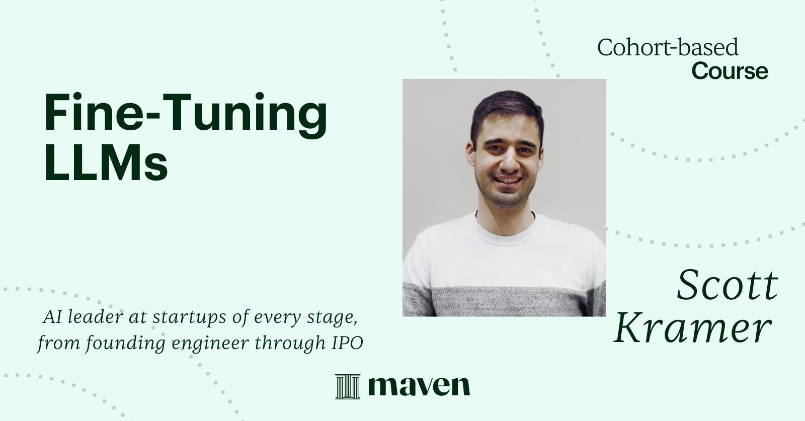Fine-Tuning LLMs by Scott Kramer on Maven