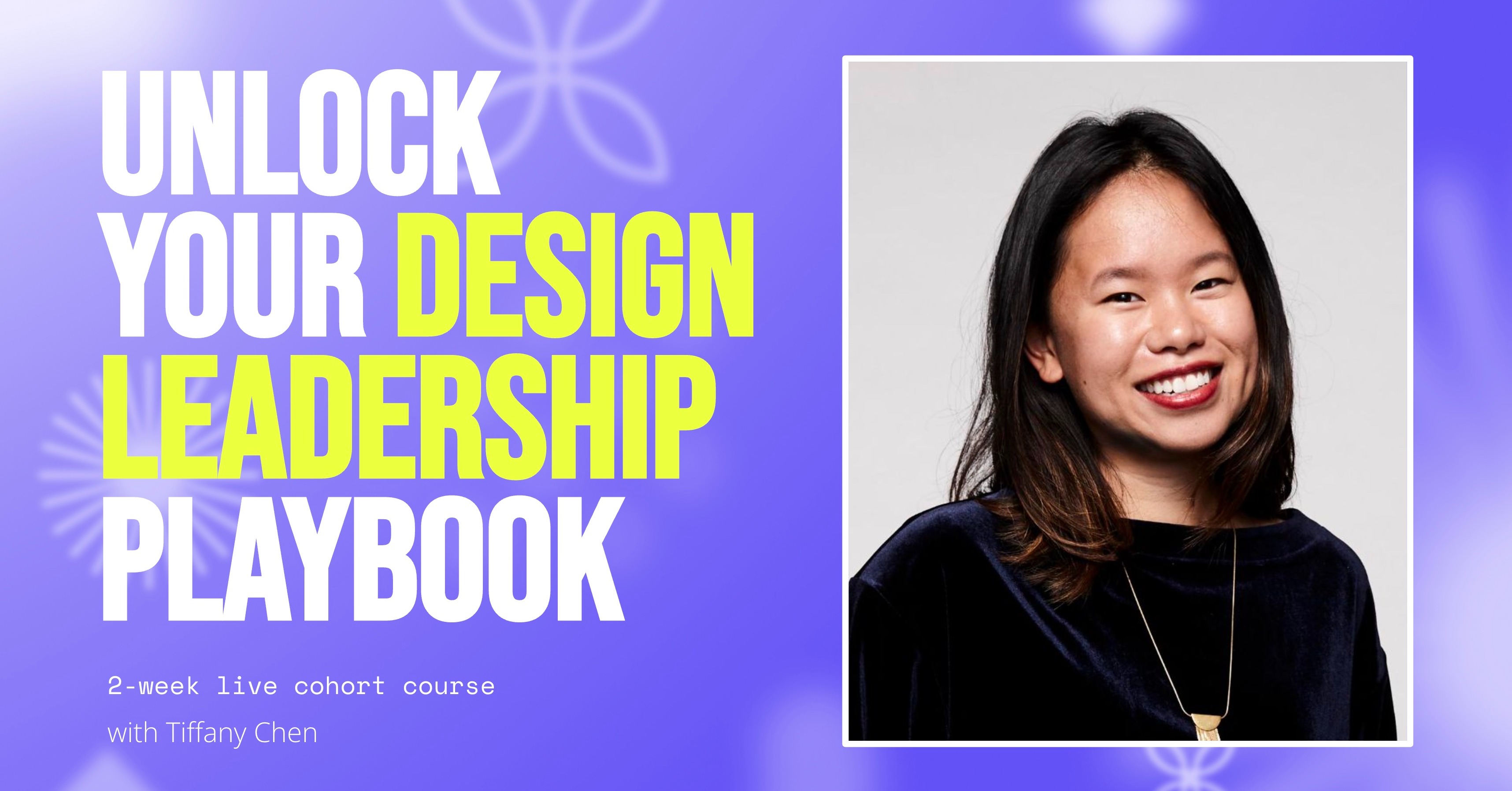 Unlock Your Design Leadership Playbook by Tiffany Chen on Maven
