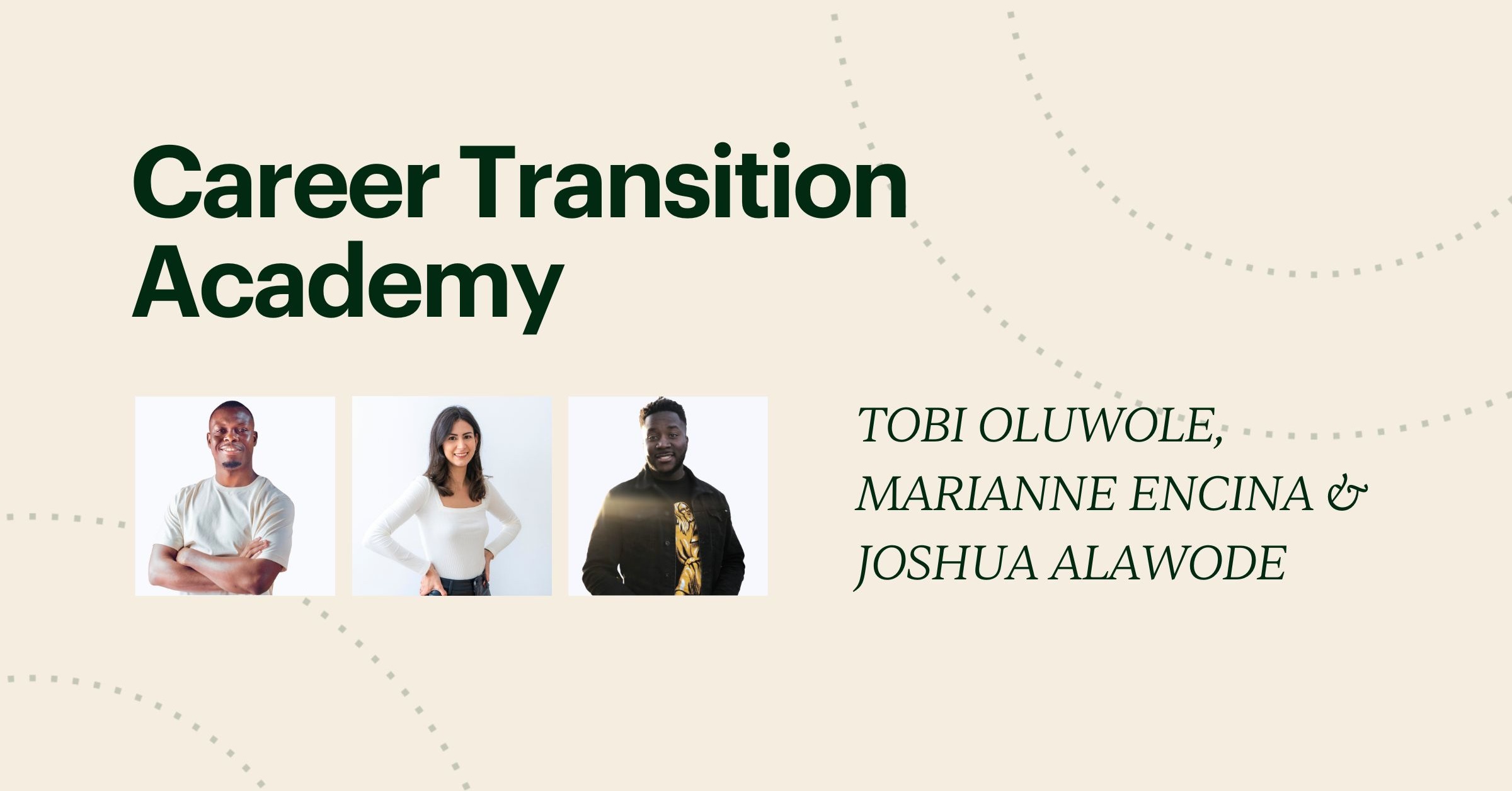 Career Transition Academy by Tobi Oluwole, Marianne Encina, and Joshua ...