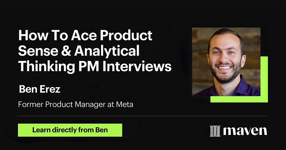 How To Ace Product Sense & Analytical Thinking PM Interviews