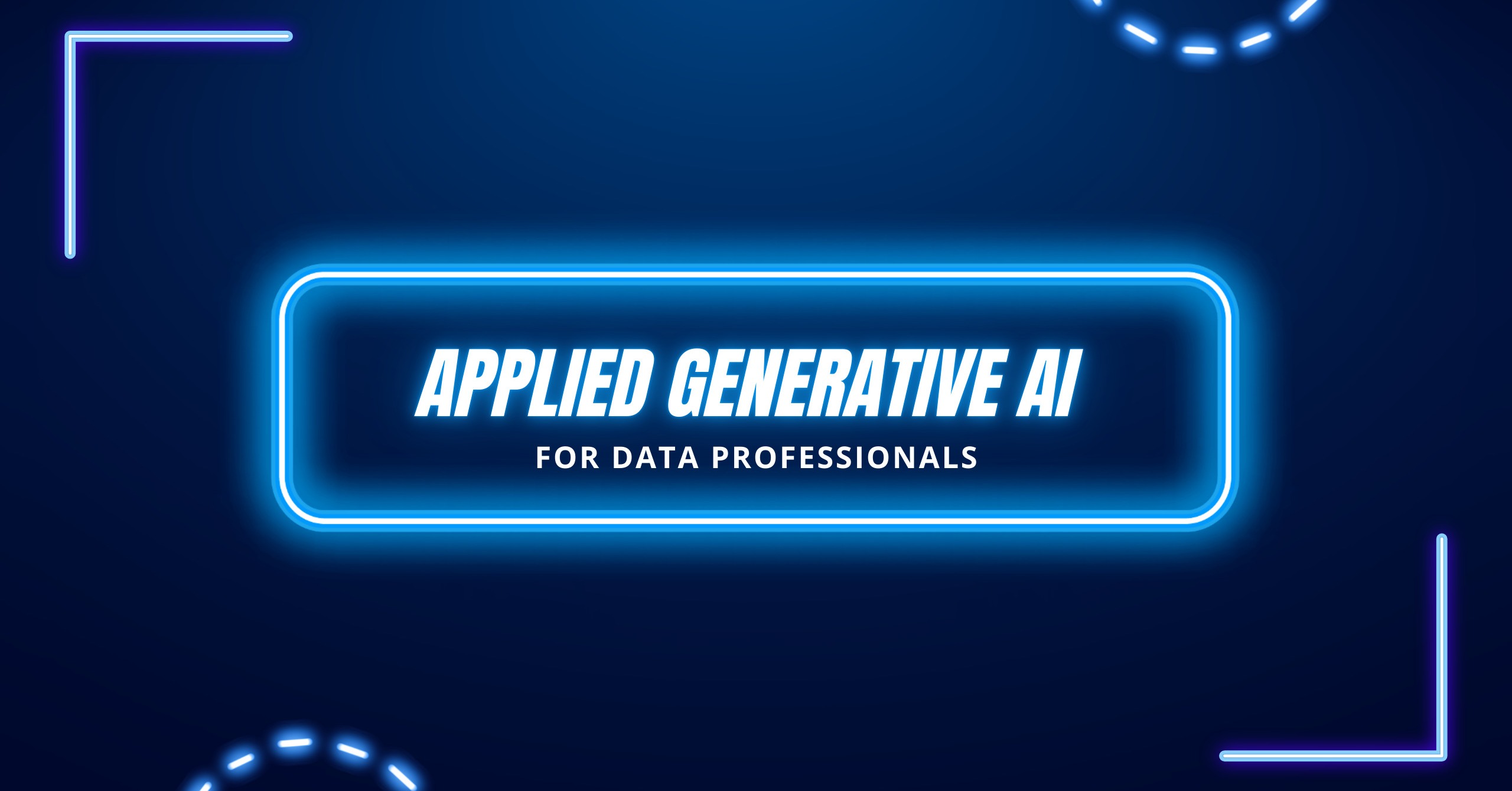 Applied Generative AI for Data Professionals by Harpreet Sahota on Maven
