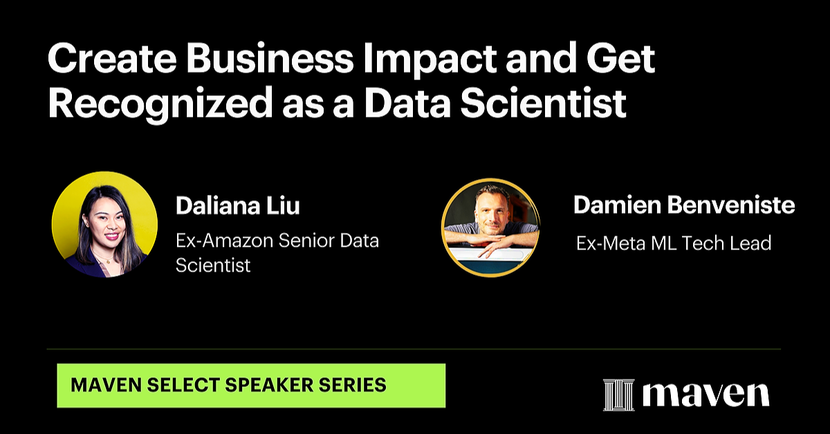Create Business Impact + Get Recognized as a Data Scientist