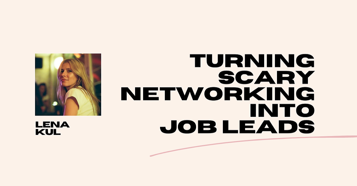 Turning Scary Networking into Job Leads