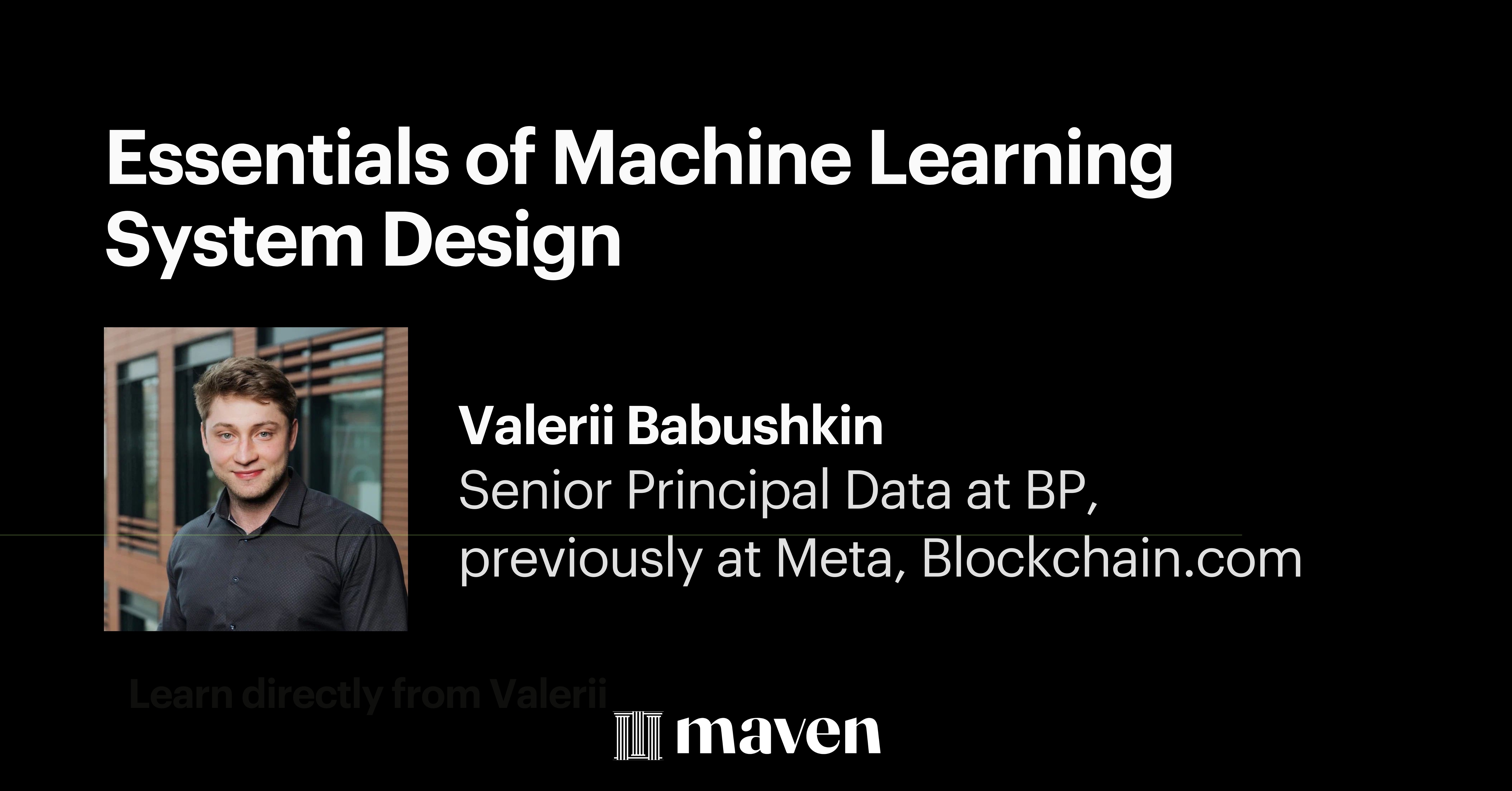 The Essentials of Machine Learning System Design by Valerii Babushkin ...