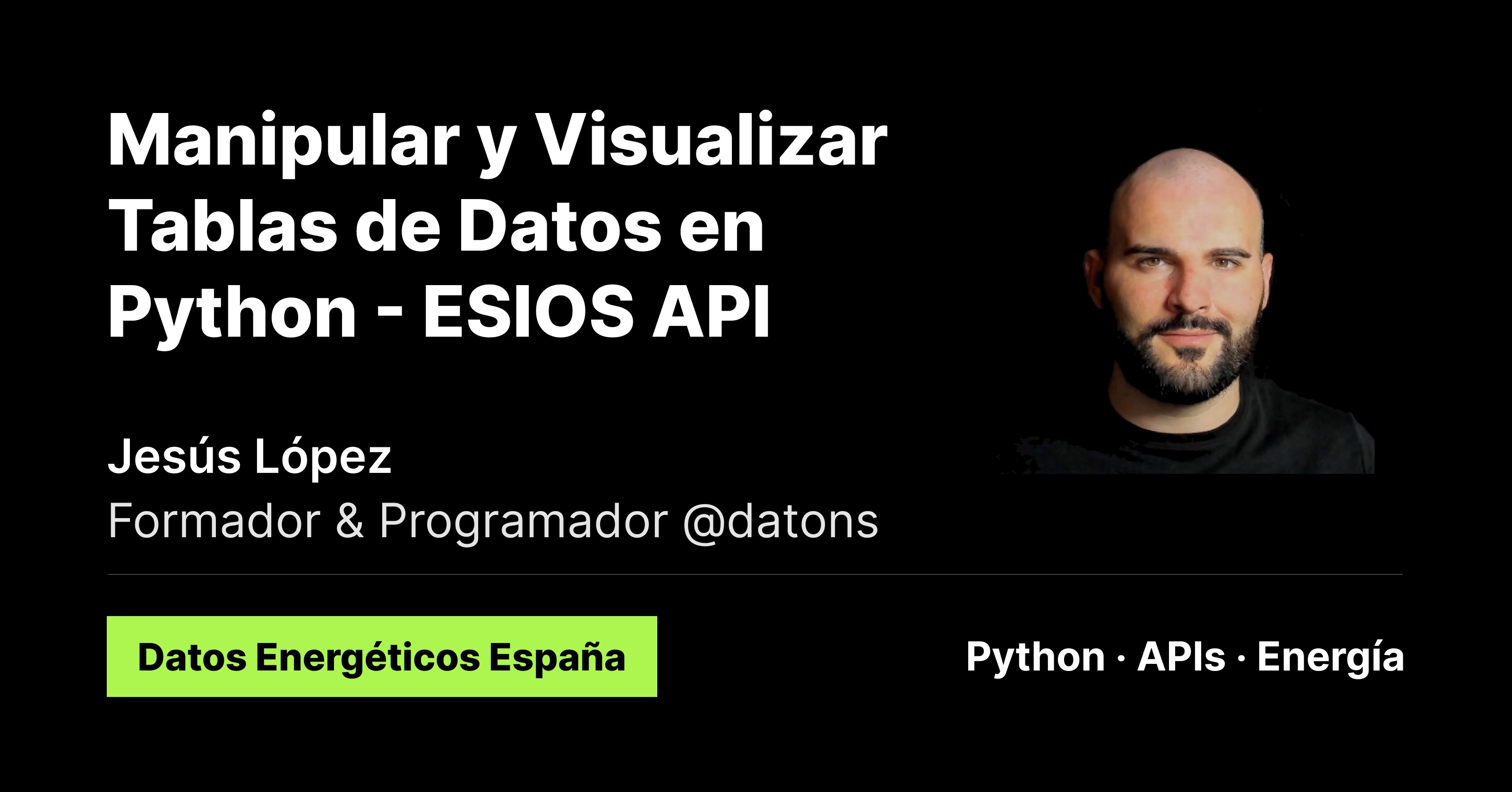 Python Práctico: Manipular y Visualizar Tablas de Datos - REE I90 & Curvas OMIE by Jesús López ...