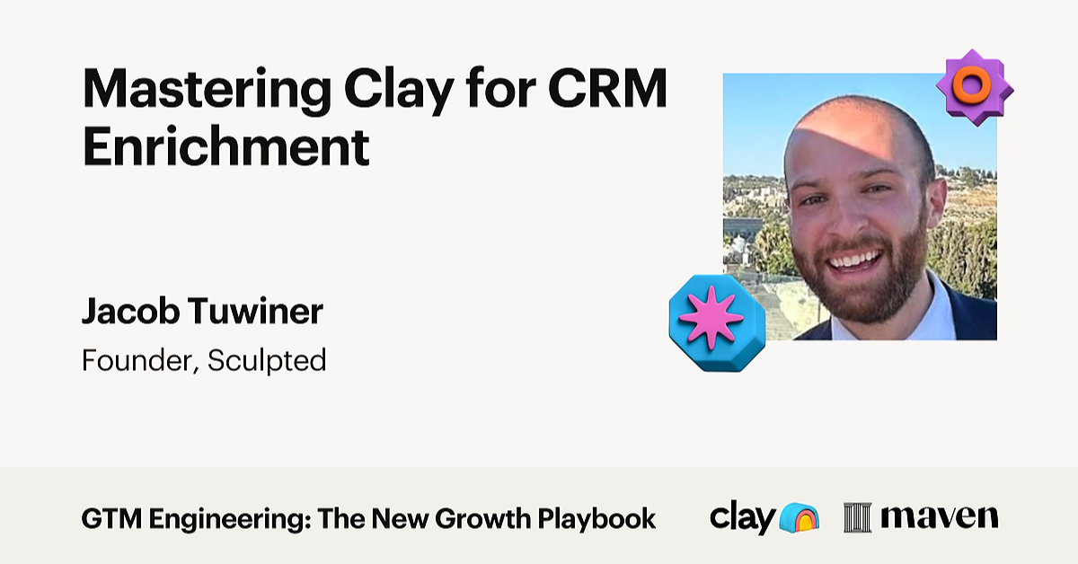 Mastering Clay for CRM Enrichment