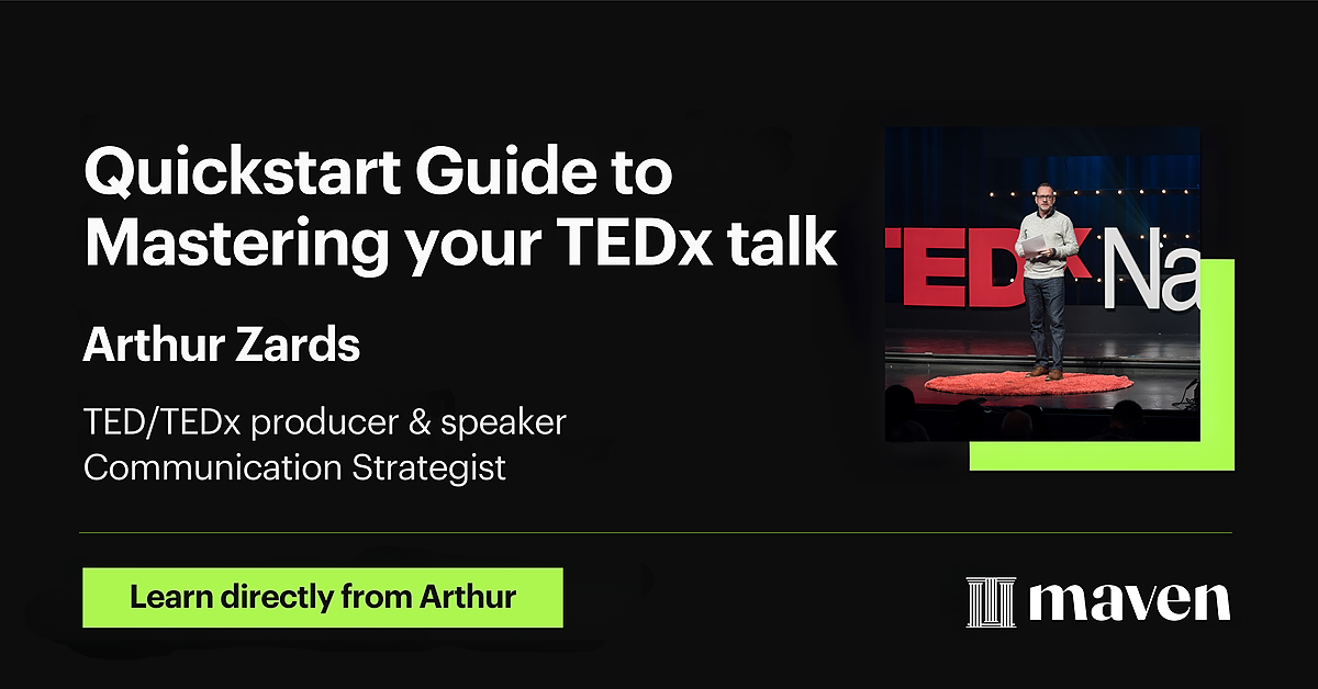 Quickstart Guide to Mastering Your FutureTEDx Talk