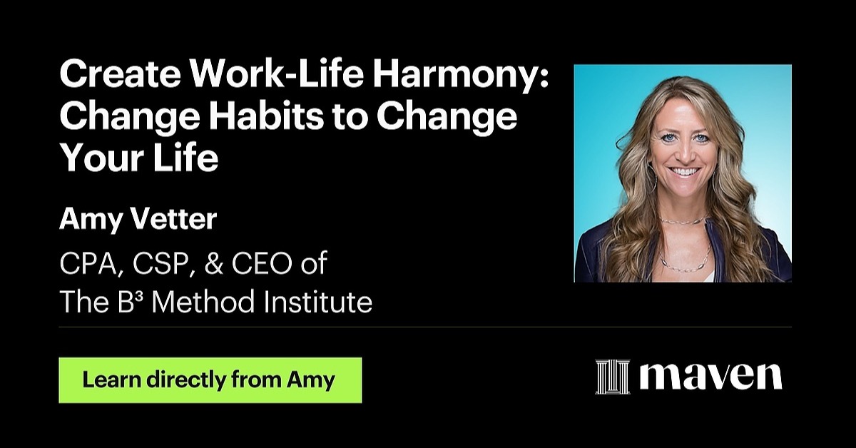 Create Work-Life Harmony: Change Habits to Change Your Life
