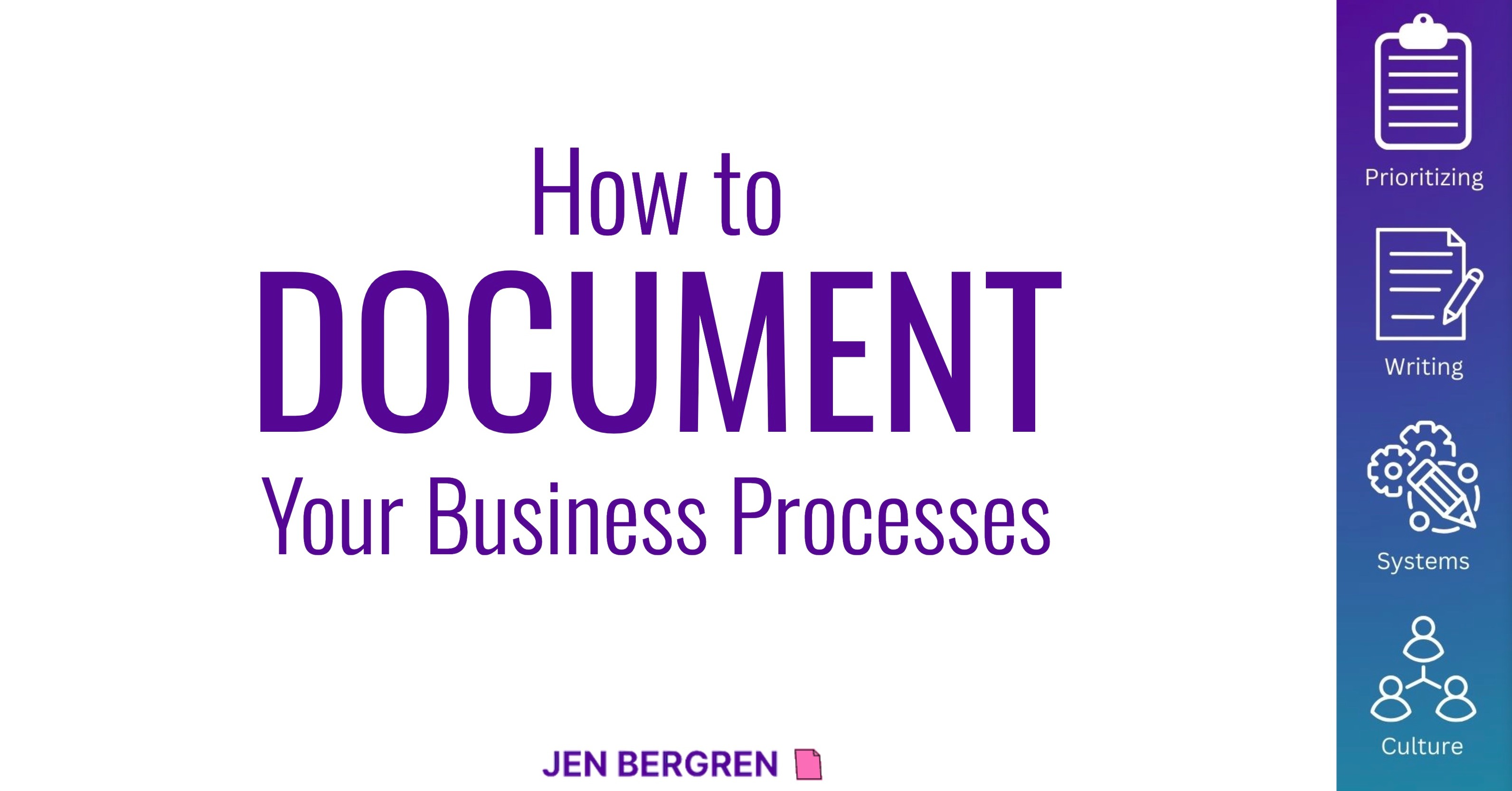 How to Document Your Business Processes by Jen Bergren on Maven