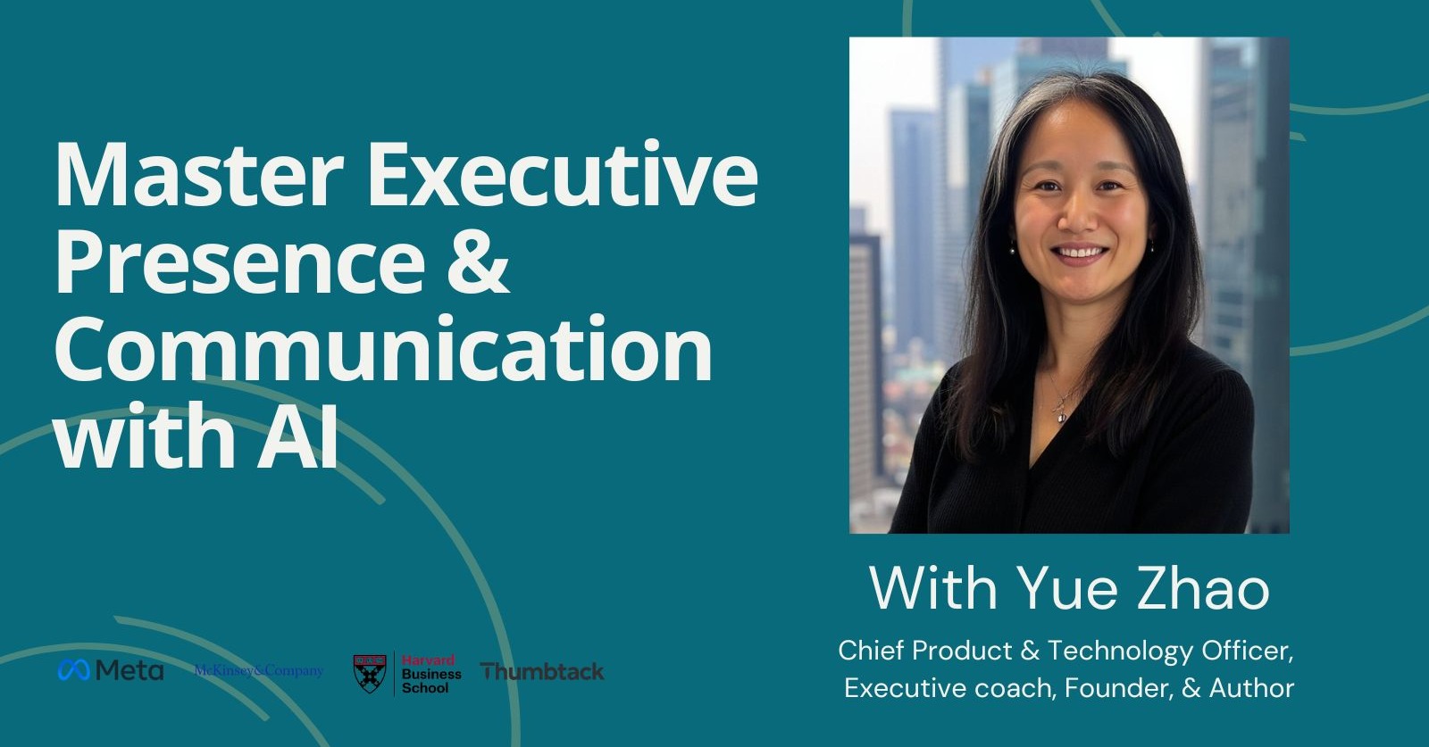 Master Executive Presence & Communication with AI by Yue Zhao on Maven