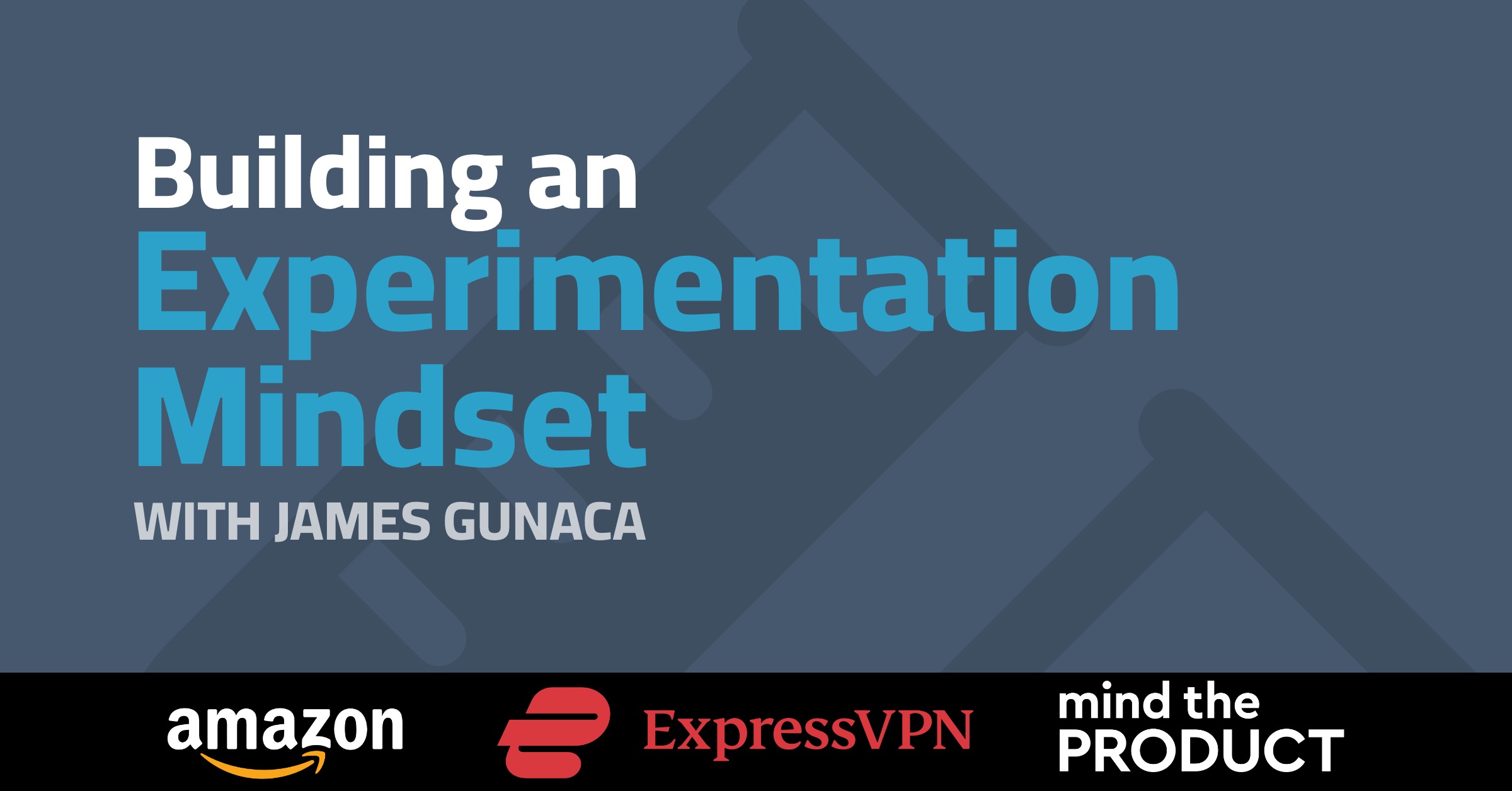 Building an Experimentation Mindset by James Gunaca on Maven