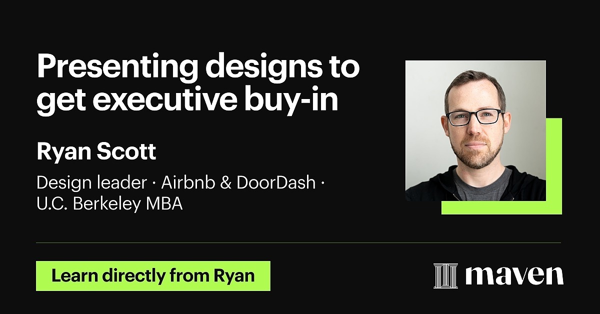 Presenting Designs to get Executive Buy-In