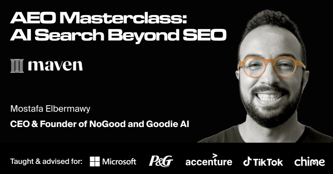 AEO Masterclass: AI Search Beyond SEO by Mostafa ElBermawy on Maven