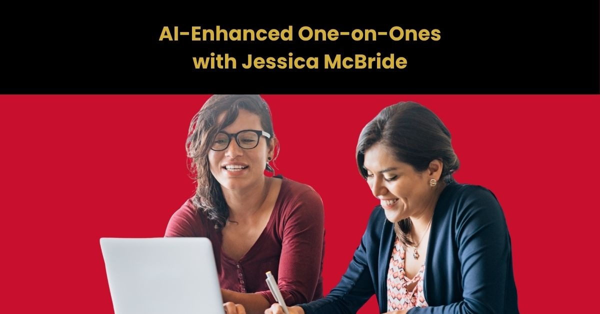 AI-Enhanced One-on-Ones by Jessica McBride on Maven