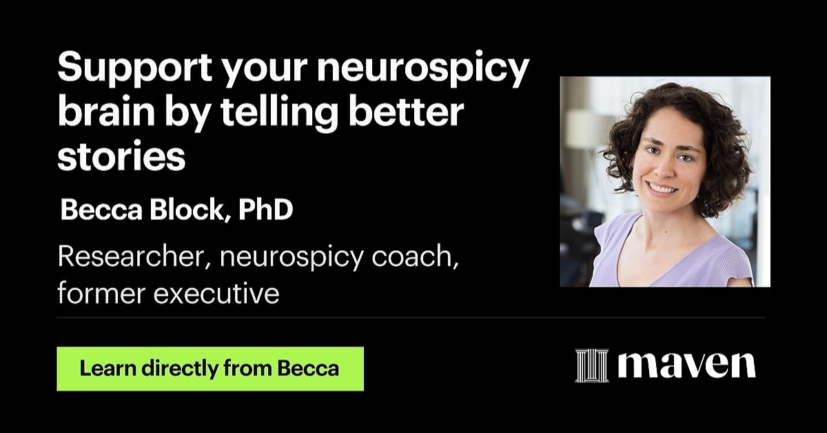 Support your neurospicy brain by telling better stories