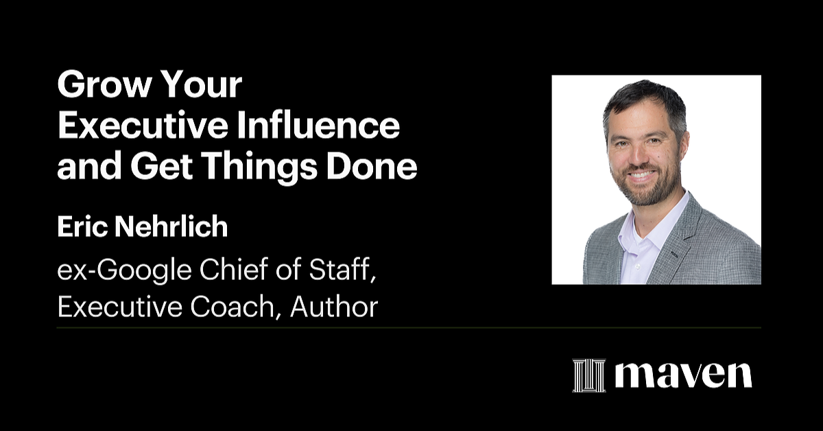 Grow Your Executive Influence and Get Things Done