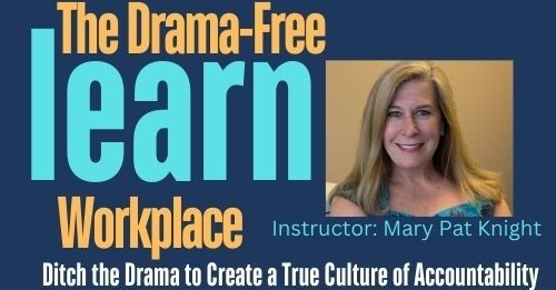 The Drama-Free Workplace by Mary Pat Knight on Maven