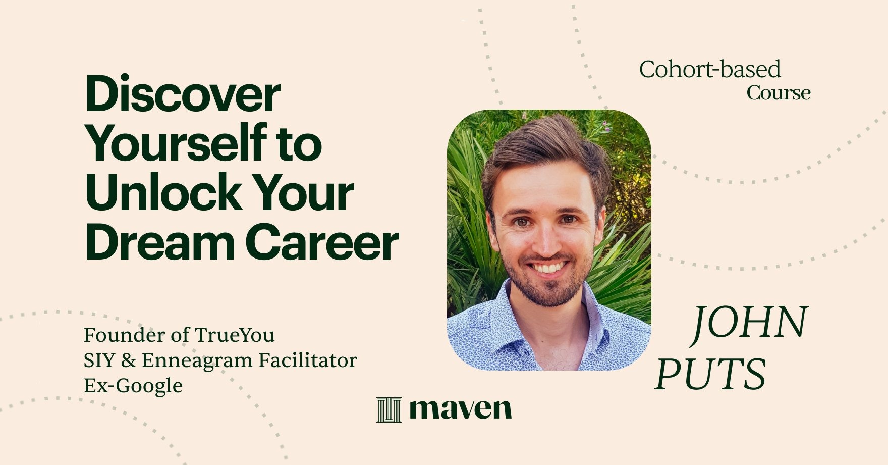 Discover Yourself to Unlock Your Dream Career by John Puts on Maven