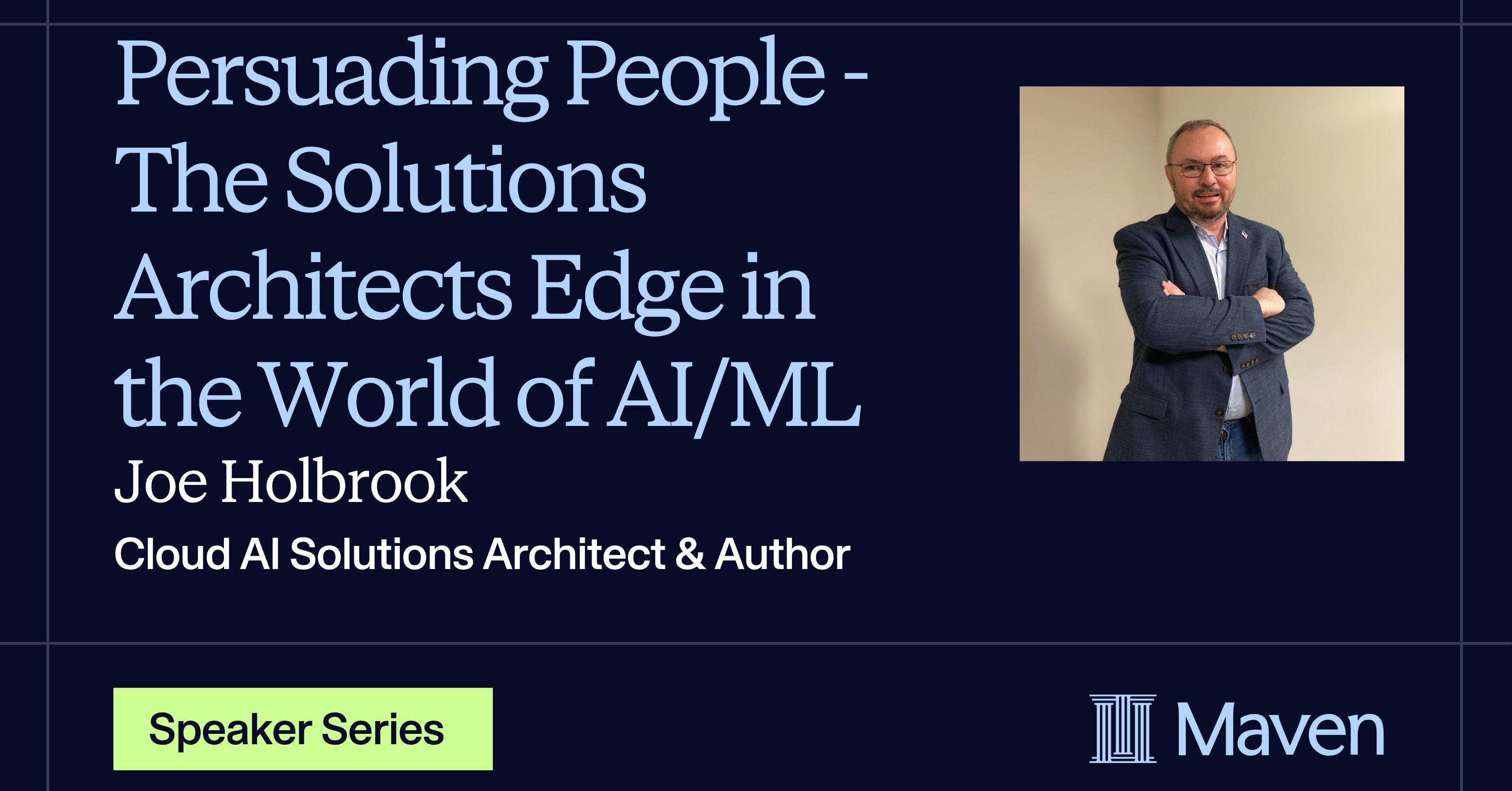 Persuading People - The Solutions Architects Edge in the World of AI/ML ...
