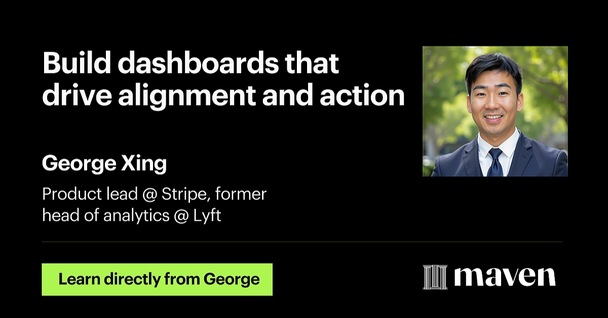 Build dashboards that drive alignment and action