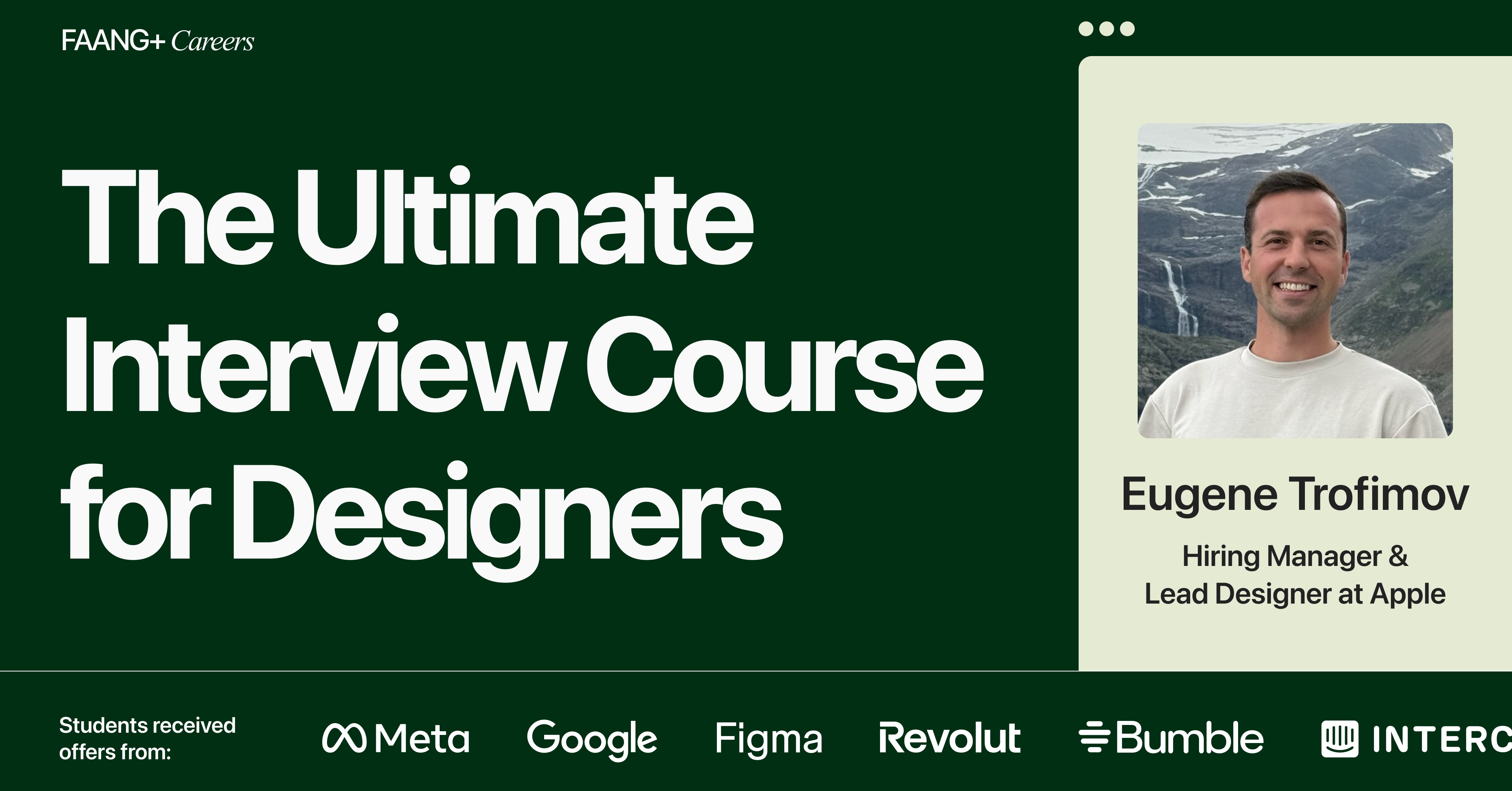 The Ultimate Interview Course for Designers by Eugene Trofimov on Maven
