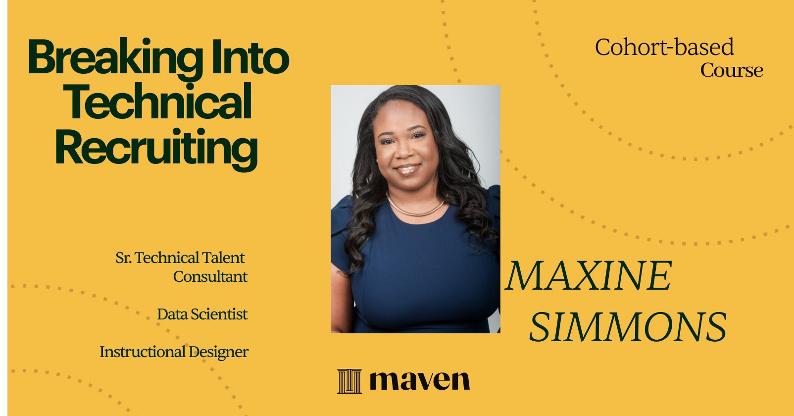 Breaking Into Technical Recruiting by Maxine Simmons on Maven