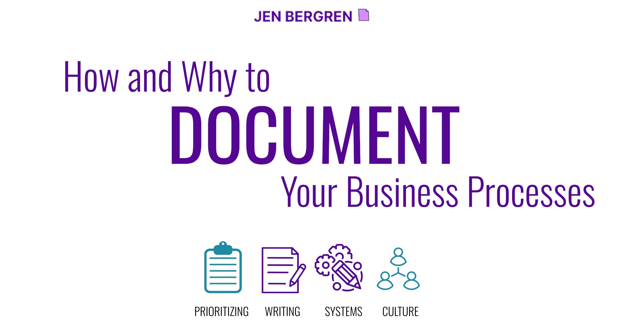 How and Why to Document Your Business Processes by Jen Bergren on Maven