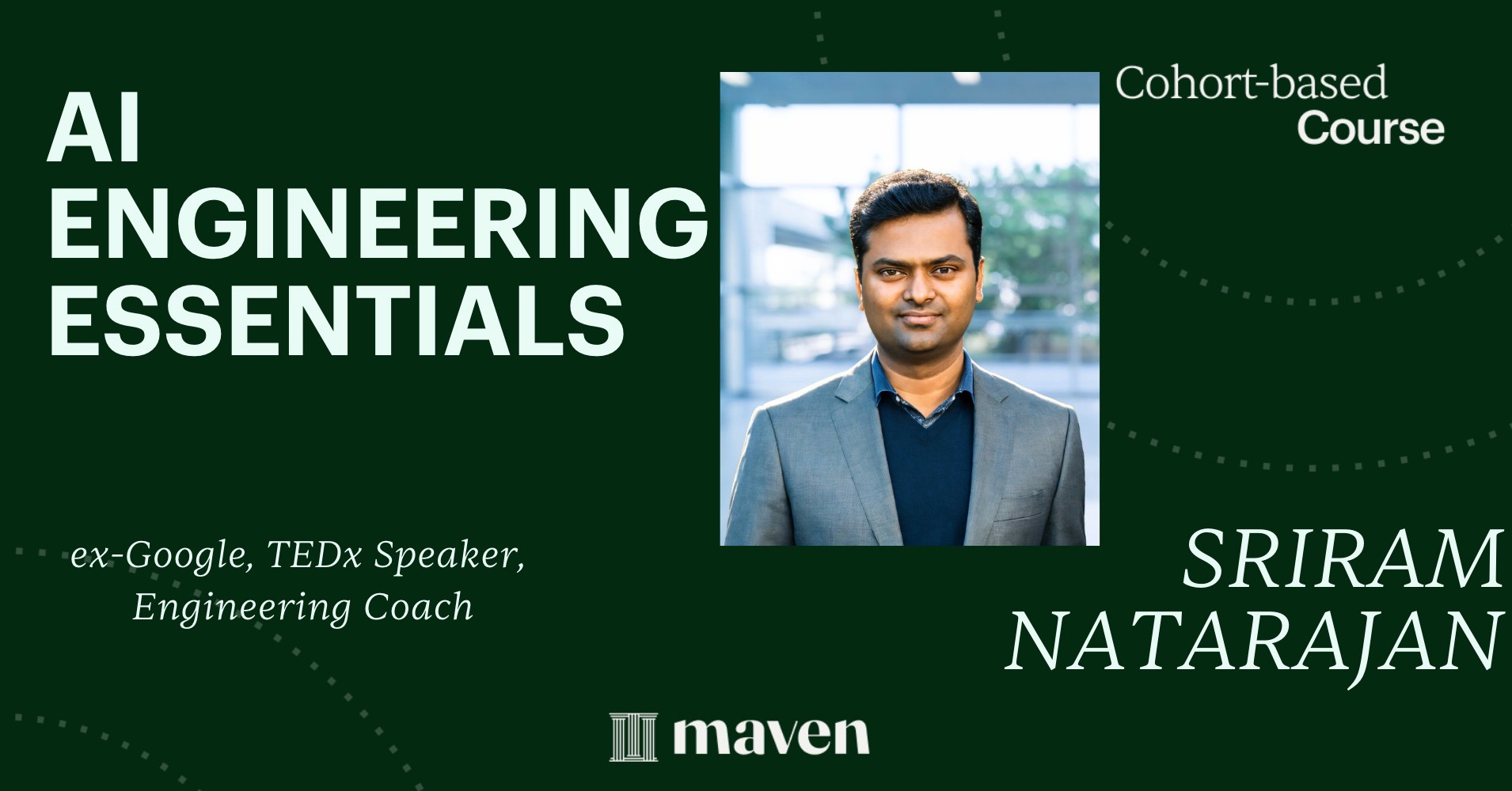 AI Engineering Essentials by Sriram Natarajan on Maven
