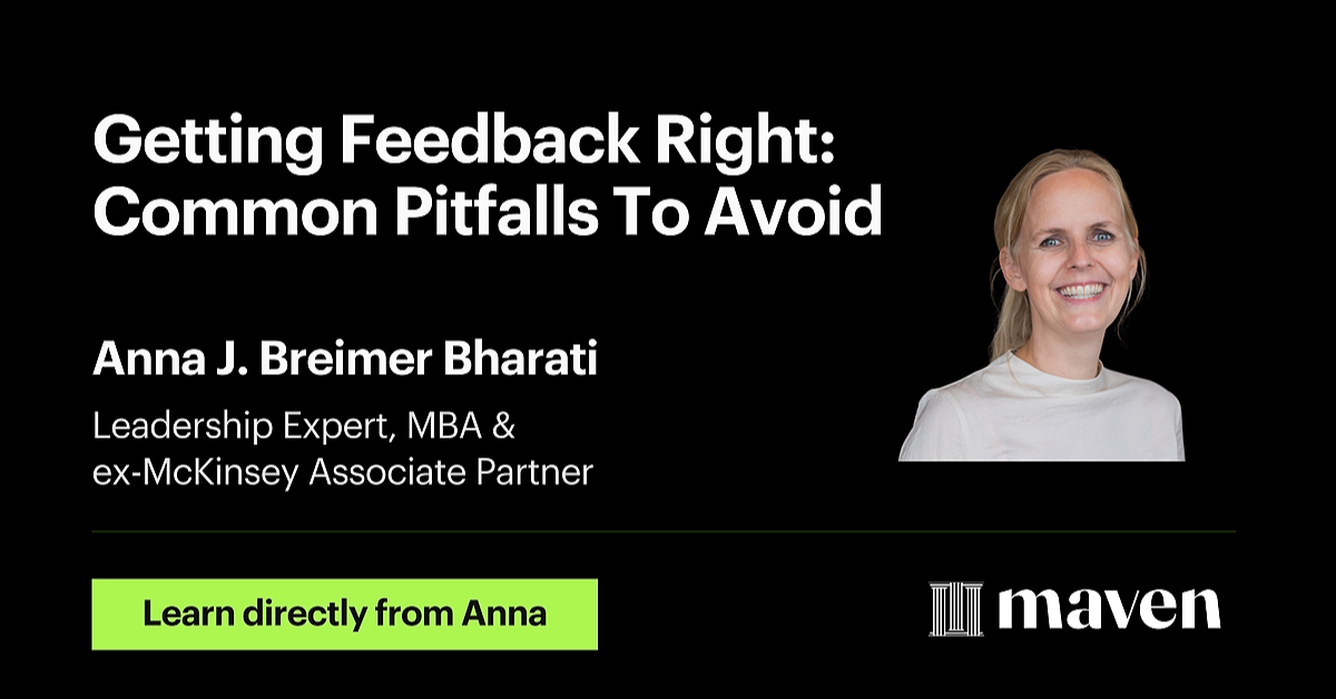 Getting Feedback Right: Common Pitfalls To Avoid