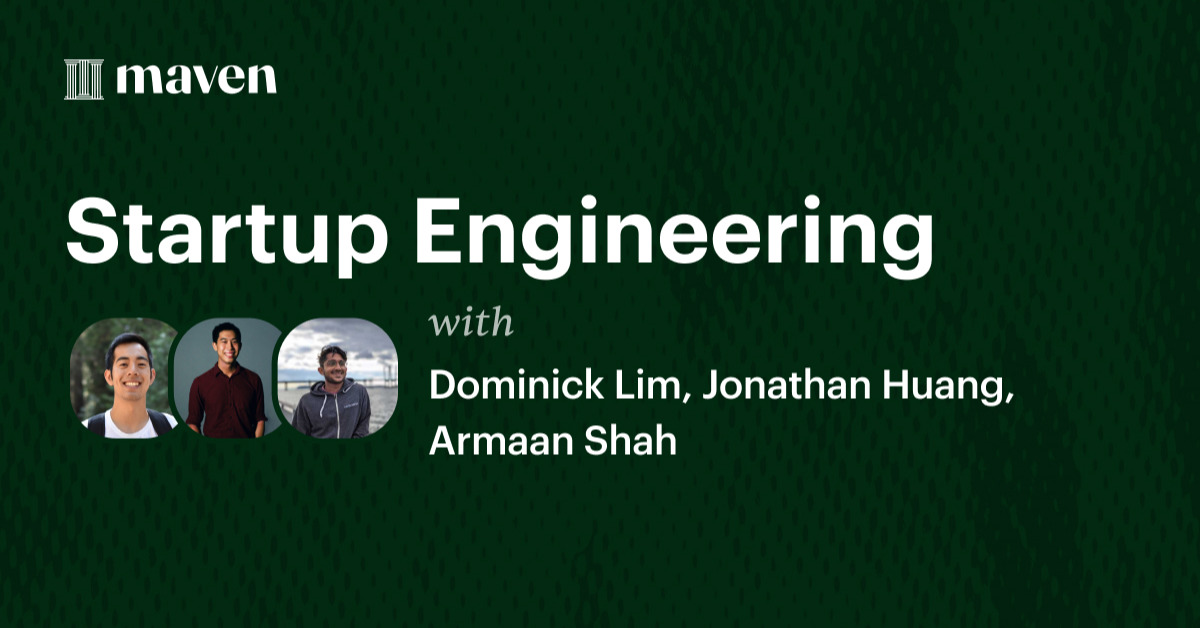 Startup Engineering by Dominick Lim, Jonathan Huang, and Armaan Shah on ...