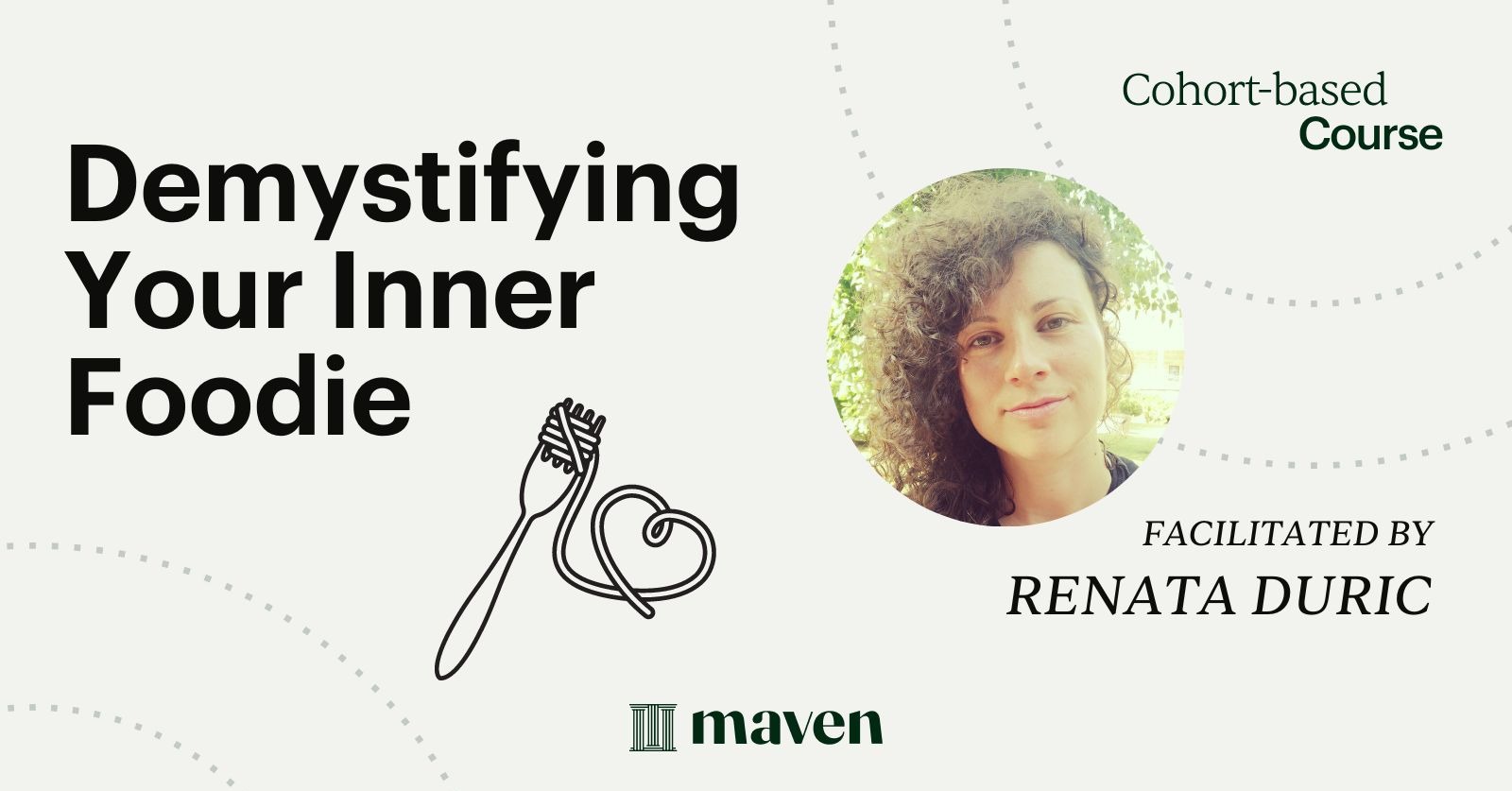 Demystifying Your Inner Foodie by Renata Duric on Maven