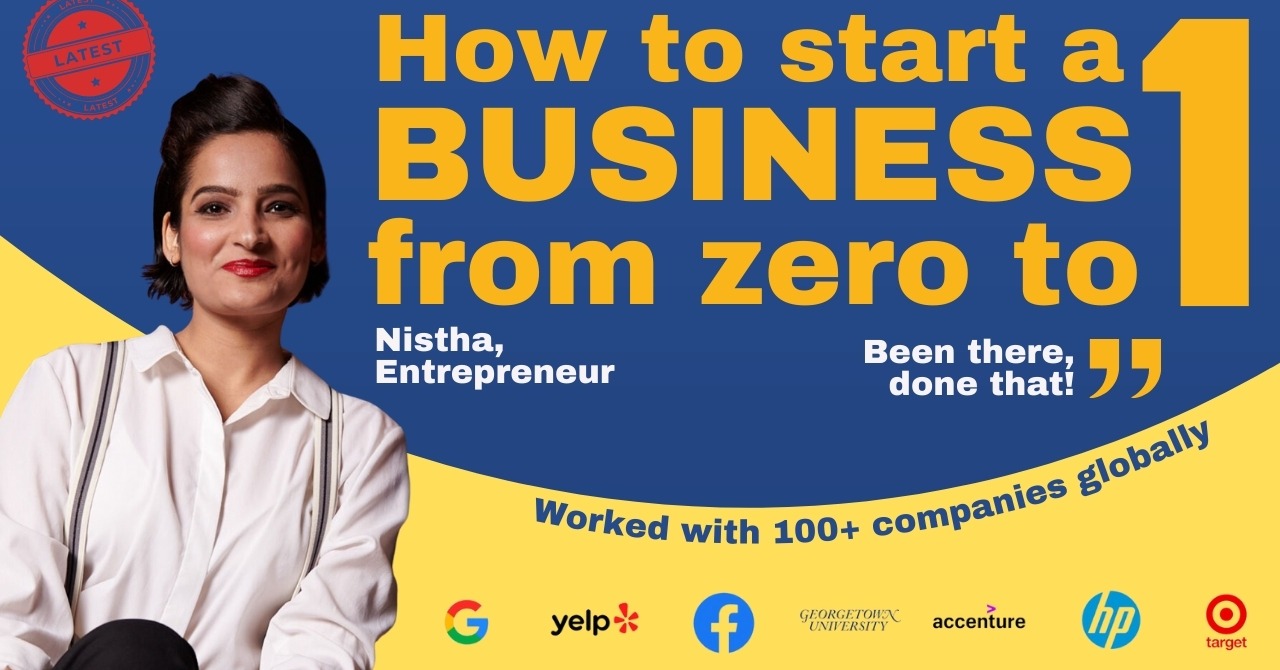 How to Start a Business from 0 to 1 by Nistha Trehun on Maven