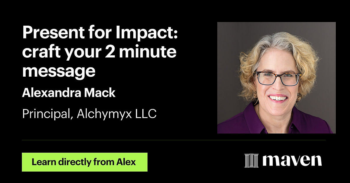 Present for Impact: Craft your 2 minute message
