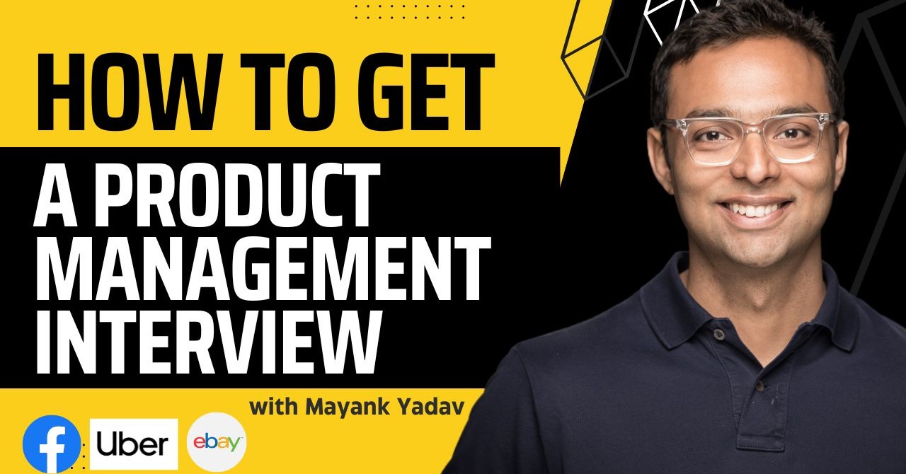 Getting a Product Management Interview call by Mayank Yadav on Maven