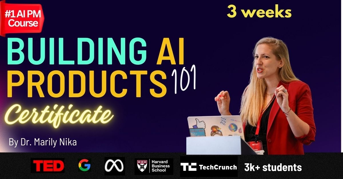 Building AI-powered Products 101 by Dr Marily Nika by Dr. Marily Nika on Maven
