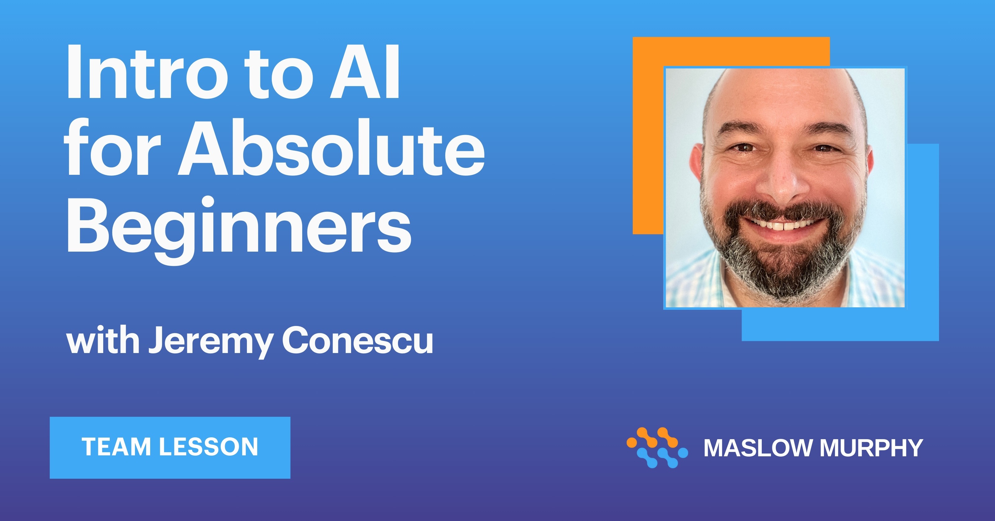 Intro to AI for Absolute Beginners by Jeremy Conescu on Maven