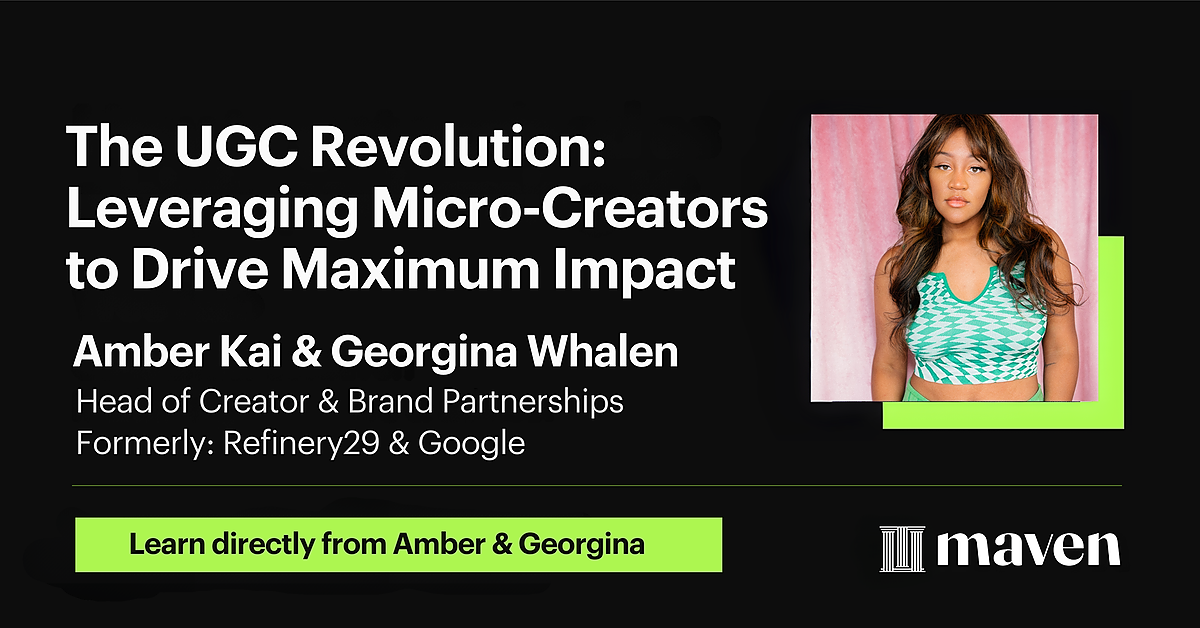 The UGC Revolution Leverage Creators to Drive Maximum Impact