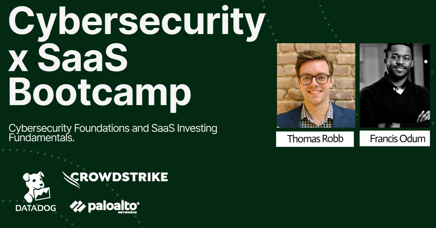 Cybersecurity x SaaS Bootcamp for Software Investors by Thomas Robb and Francis Odum on Maven