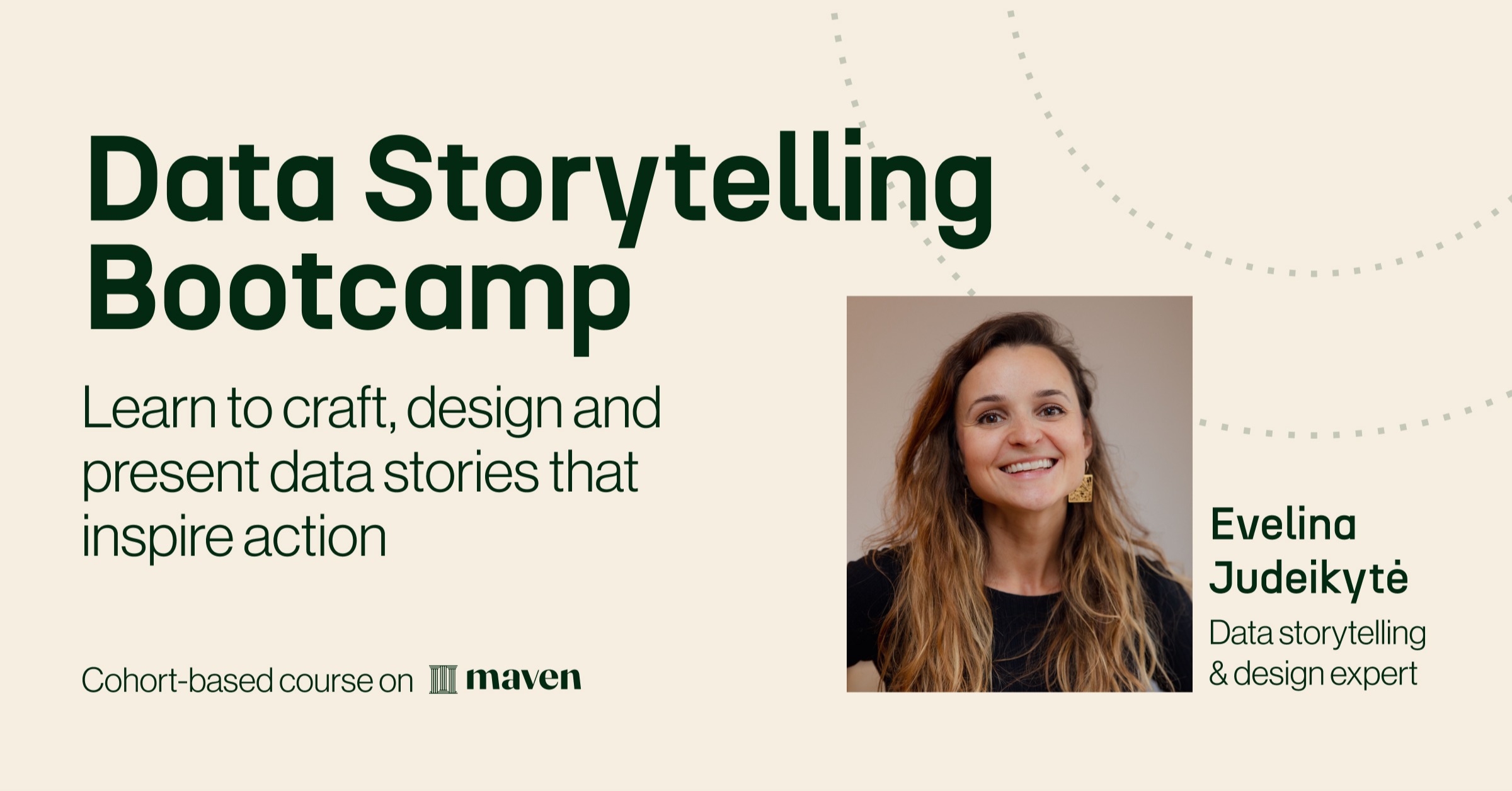 Data Storytelling Bootcamp by Evelina Judeikytė on Maven