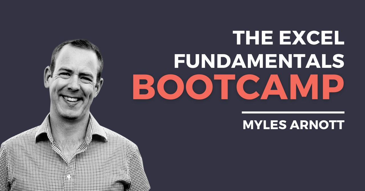 The Excel Fundamentals Bootcamp by Myles Arnott on Maven