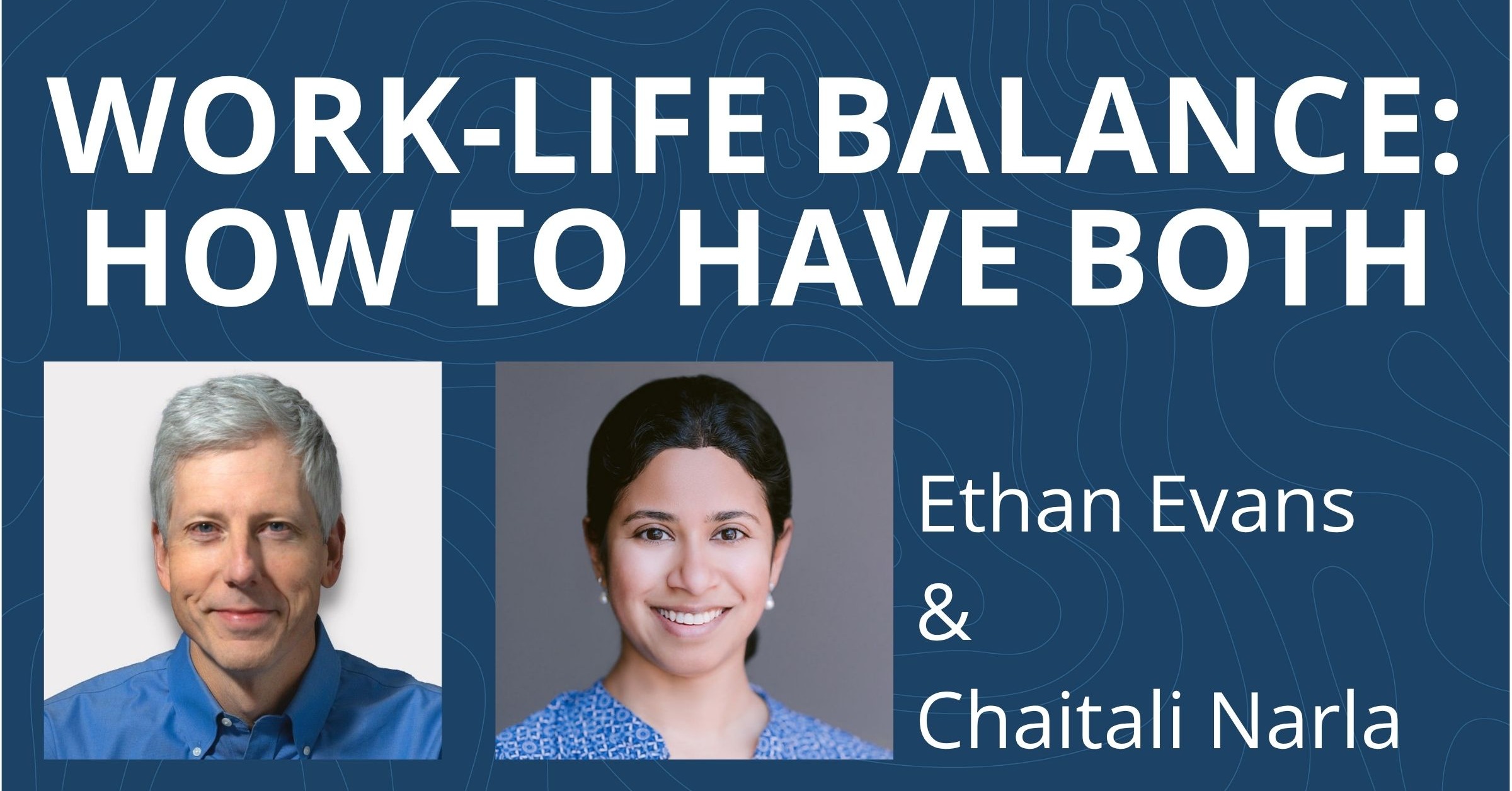 Work-Life Balance: How to Have Both by Ethan Evans and Chaitali Narla ...